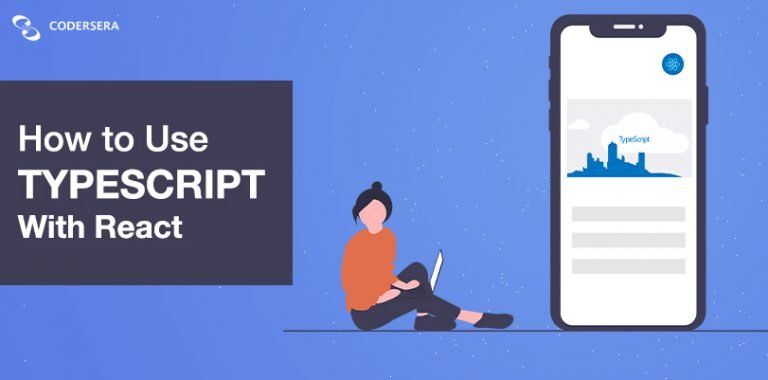 A Complete Guide How To Use Typescript With React