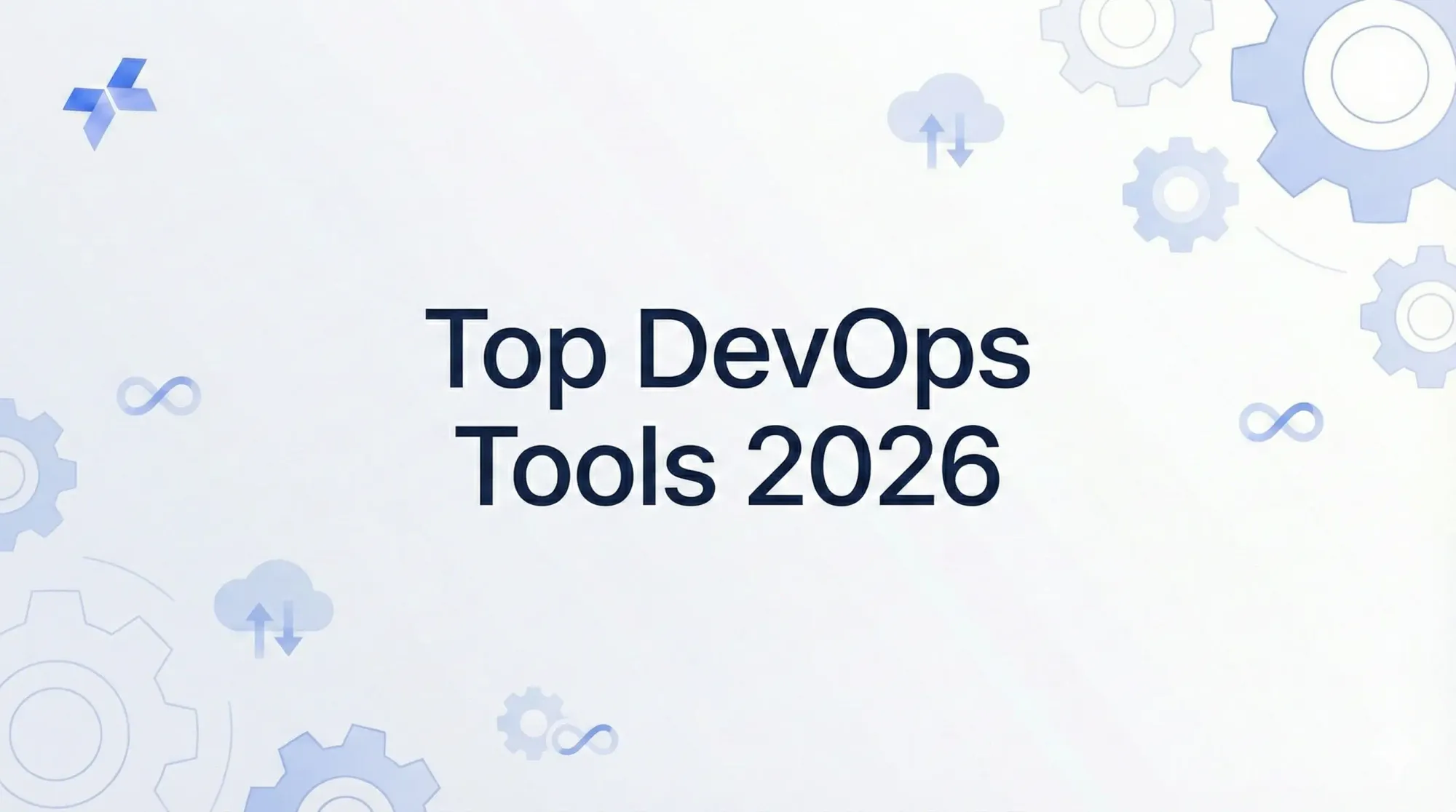 Top DevOps Tools 2026: Full Guide