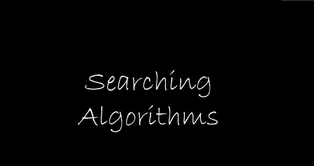 Let Us Understand Searching Algorithms